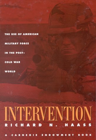Amazon.com: Intervention: The Use of American Military Force in the ...