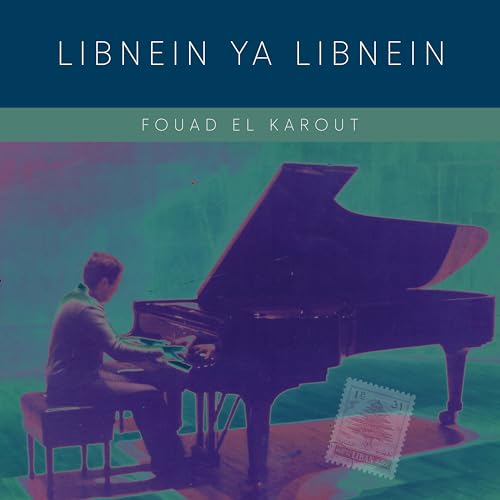 Play Libnein Ya Libnein by FOUAD EL KAROUT on Amazon Music