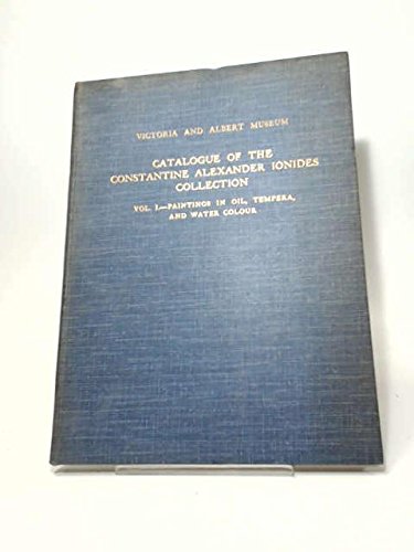 Catalogue Of The Constantine Alexander Ionides Collection Volume 1 ...
