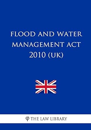 Flood and Water Management Act 2010 (UK): The Law Library ...