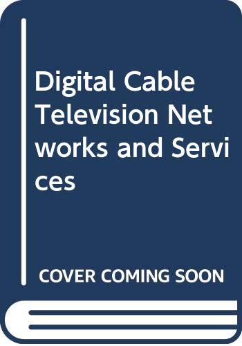 Digital Cable Television Networks and Services: 9780471354925: Amazon ...