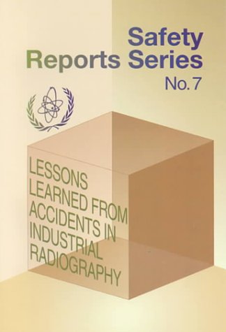 Lessons Learned from Accidents in Industrial Radiography (Safety ...