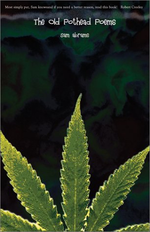 The Old Pothead Poems: Abrams, Sam: 9780887394805: Amazon.com: Books