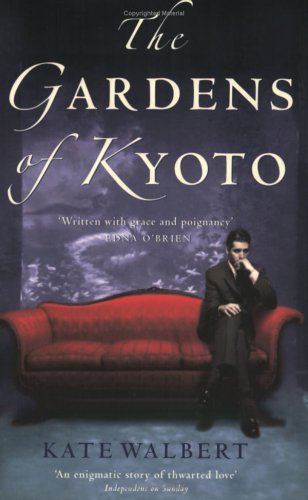 The Gardens of Kyoto: Kate Walbert: 9781860499333: Amazon.com: Books