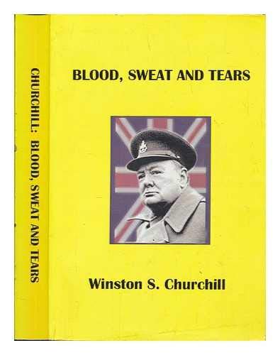 blood-toil-tears-and-sweat: Churchill, Winston. S: 9781931313698 ...