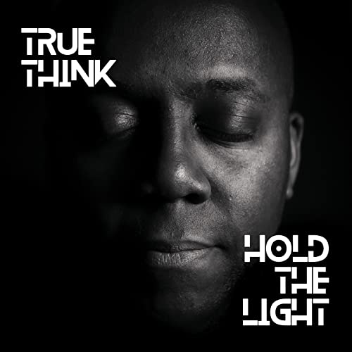 Écouter Hold the Light / The New Resistance par TRUE THINK & Robert Mitchell sur Amazon Music ...