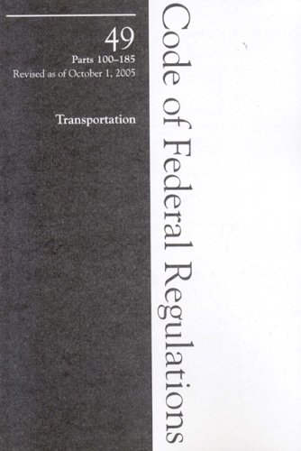 2005 49 CFR 100-185 (HazMat Transportation): Government Institutes ...