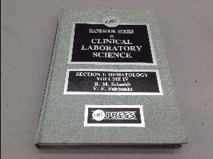 Clinical Lab Sci SERIES Section I Hematology Vol 4 (CRC Handbook Series ...