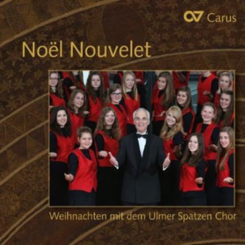 Noel Nouvelet-Weihnachten mit dem Ulmer Spatzen Chor - Barbara Comes ...