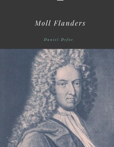 Moll Flanders by Daniel Defoe: Defoe, Daniel: 9781976008788: Amazon.com ...
