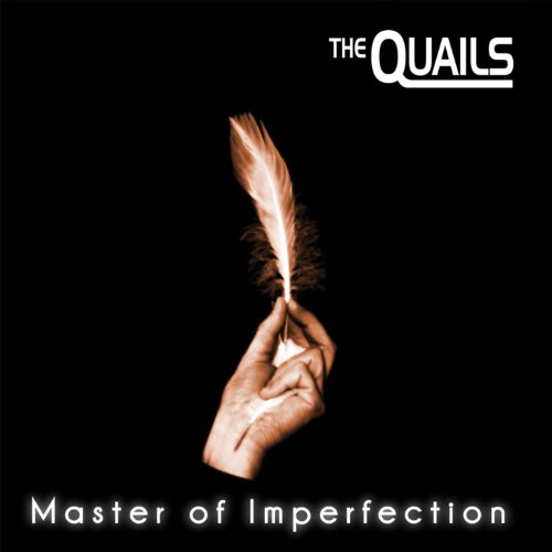 Play Master of Imperfection by The Quails on Amazon Music