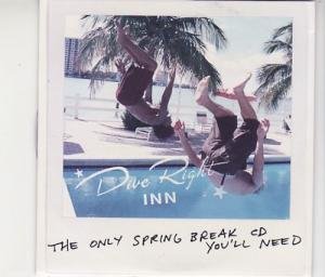 Various - Dive Right Inn: The Only Spring Break CD You'll Need - Amazon ...