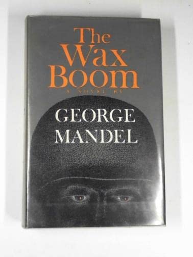 The Wax Boom: Mandel,George: Amazon.com: Books