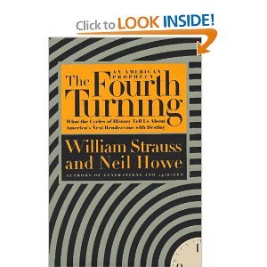 The Fourth Turning (text only) 1st (First) edition by W. Strauss,N ...