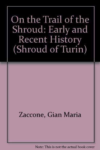 Amazon | On the Trail of the Shroud: Early and Recent History (Shroud ...