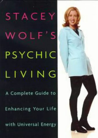 Amazon.com: Stacey Wolf's Psychic Living: 9780874779325: Wolf, Stacey ...