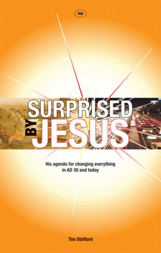 Surprised by Jesus: His Agenda for Changing Everything in AD30 and ...