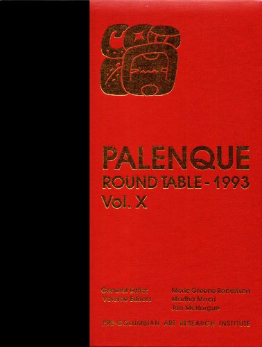 Eighth Palenque Round Table, 1993 by ROBERTSON (Merle Greene) et al ...
