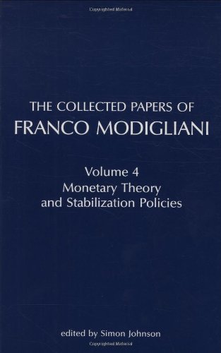 The Collected Papers of Franco Modigliani, Volume 4: Monetary Theory ...