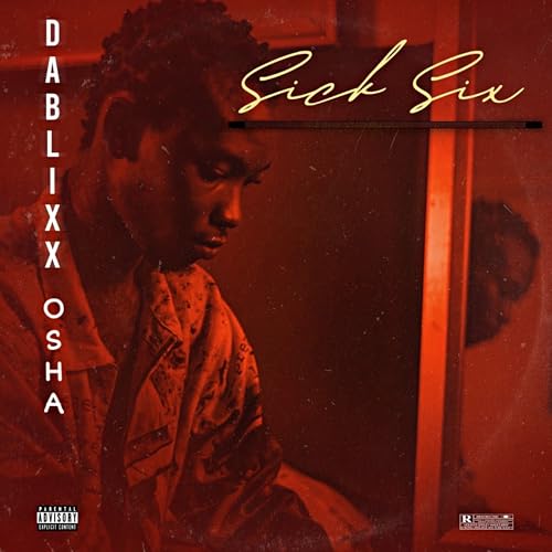 Play Sick Six by DaBlixx Osha on Amazon Music Unlimited