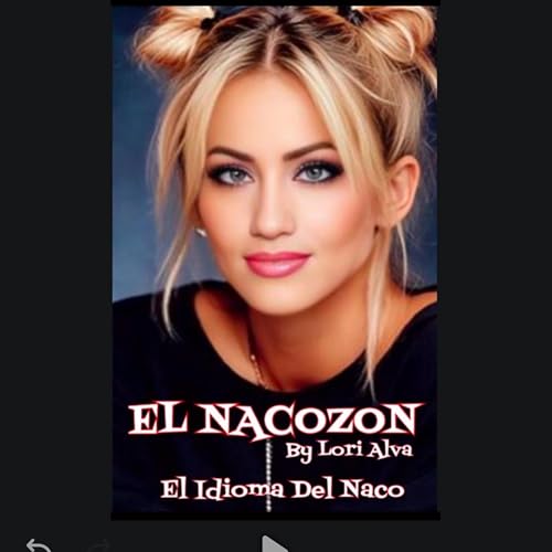 Amazon MusicでLori AlvaのEL NACO ZONE, El Idioma Del Naco, Dance, Pa ...