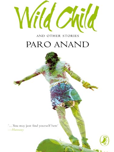 Amazon.com: Wild Child and Other Stories eBook : Anand, Paro: Kindle Store