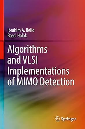 Amazon.fr - Algorithms and Vlsi Implementations of Mimo Detection - Bello, Ibrahim A., Halak ...