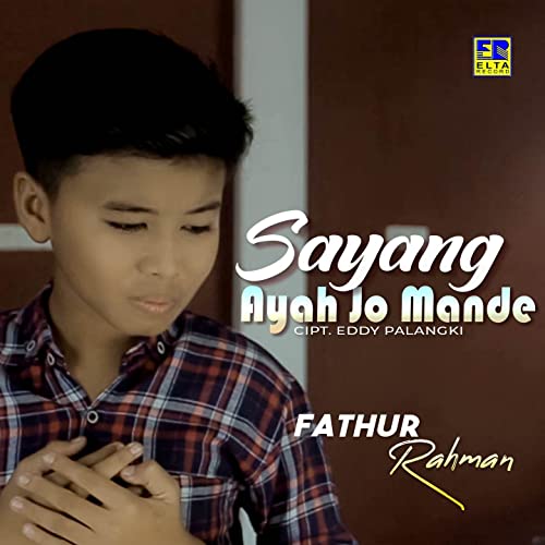 Sayang Ayah Jo Mande by Fathur Rahman on Prime Music