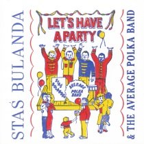 Stas Bulanda and the Average Polka Band - Let's Have a Party - Amazon ...