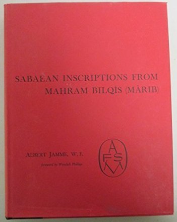 Sabaean Inscriptions From Mahram Bilqis (Marib): Albert Jamme: Amazon ...
