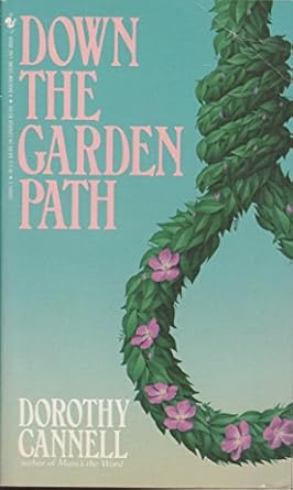 Down the Garden Path: Cannell, Dorothy: 9780553268959: Amazon.com: Books