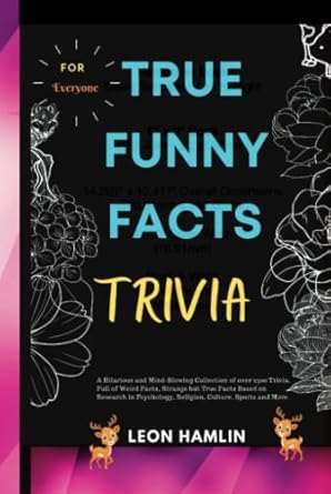 Amazon.com: True Funny Facts Trivia: A Hilarious and Mind-Blowing ...