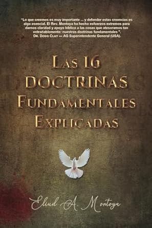 Amazon.com: Las 16 doctrinas fundamentales explicadas: 3ra. Ed. (Spanish Edition): 9780988901049 ...