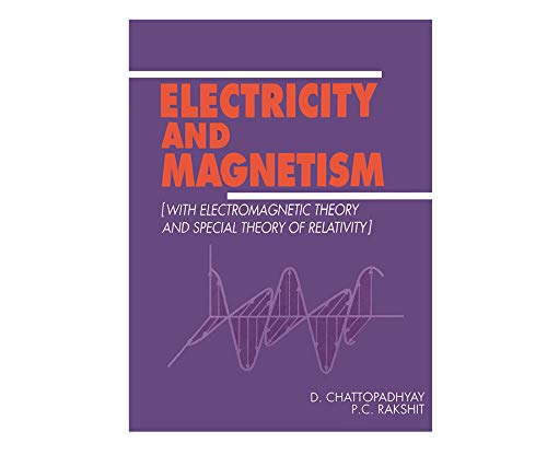 Buy Electricity and Magnetism [with Electromagnetic Theory and Special ...