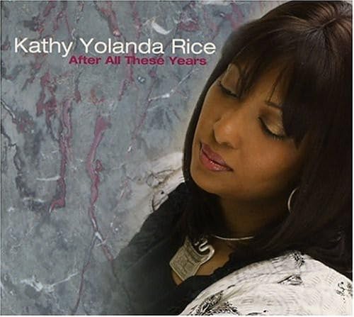Kathy Yolanda Rice - After All These Years - Amazon.com Music