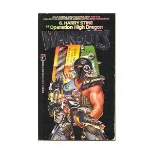 Operation High Dragon (Warbots, Book 5): Stine, G. Harry: 9781558171596: Amazon.com: Books