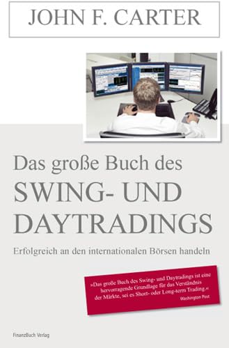 Das große Buch des Swing- und Daytradings: Erfolgreich an den ...