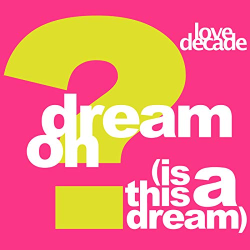 Play Dream On (Is This A Dream) by Love Decade on Amazon Music