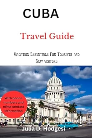 cuba travel guide: vacation essentials for tourist and new visitors ...