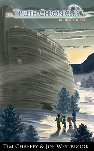 The Truth Chronicles : The Ark - Kindle edition by Chaffey, Tim ...