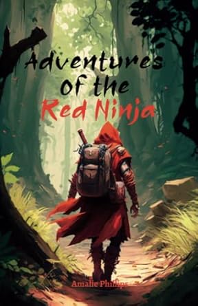 Adventures of the Red Ninja: Phillips, Amalie: 9798392280674: Amazon ...