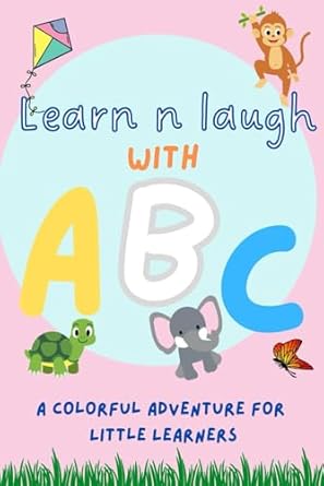 Amazon.co.jp: Learn & Laugh with ABC! A Colorful Adventure for Little ...