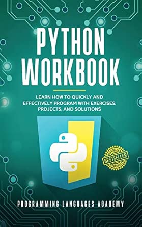 Python Workbook: Learn How to Quickly and Effectively Program with ...