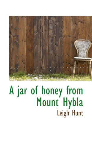 A jar of honey from Mount Hybla: Hunt, Leigh: 9781117505763: Amazon.com ...