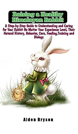 Raising a Healthy Himalayan Rabbit: A Step-by-Step Guide to ...
