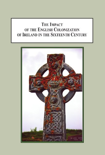 The Impact of the English Colonization of Ireland in the Sixteenth ...