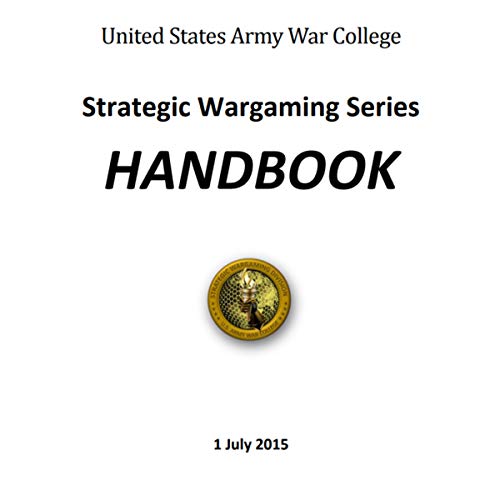 Amazon.com: Strategic Wargaming Series Handbook eBook : College, United ...