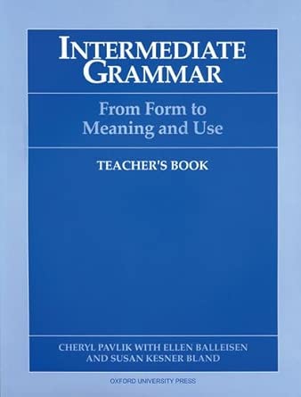 Amazon.com: Intermediate Grammar: From Form to Meaning and UseTeacher's ...
