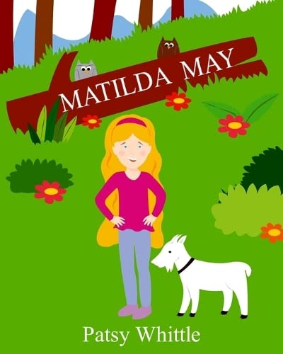 Matilda May: Whittle, Patsy: 9780991956913: Amazon.com: Books