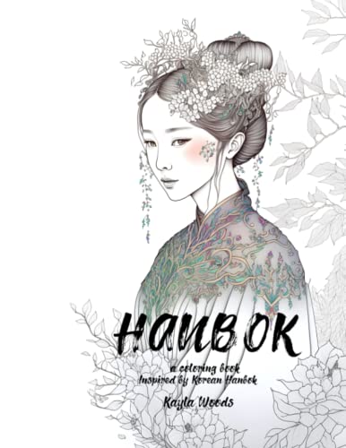 Buy Kayla WoodsHANBOK: A Coloring Book Inspired by Korean Hanbok Online ...